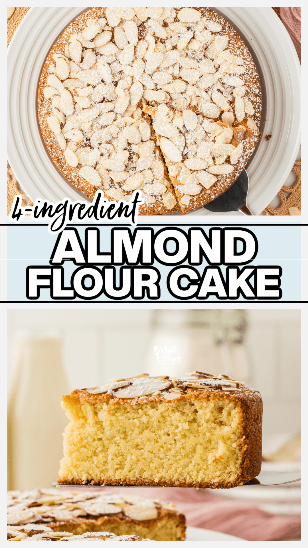 4 Ingredient Almond Flour Cake - What the Fork