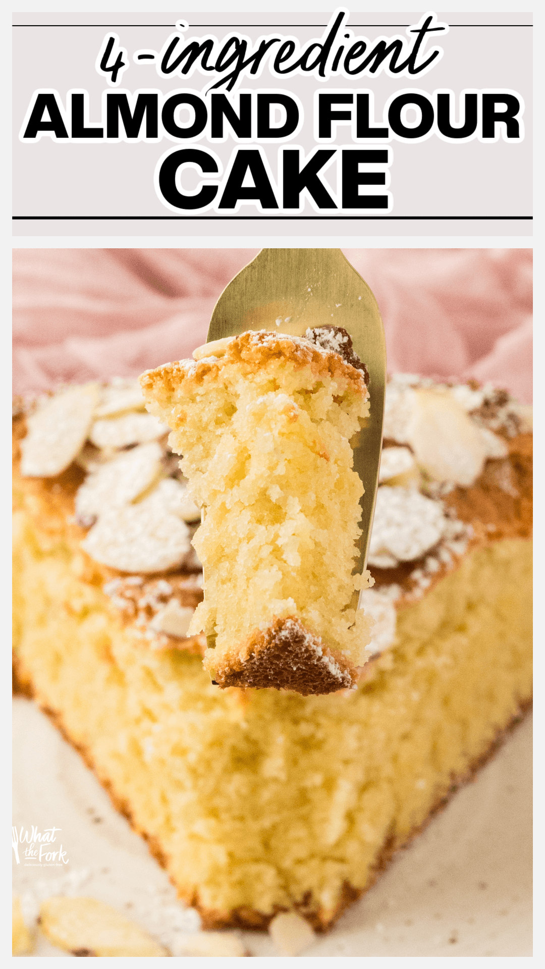 4 Ingredient Almond Flour Cake - What the Fork